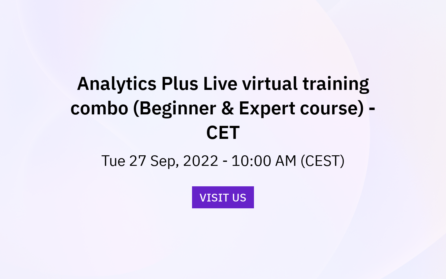 Analytics Plus Live virtual training combo (Beginner & Expert course) - CET