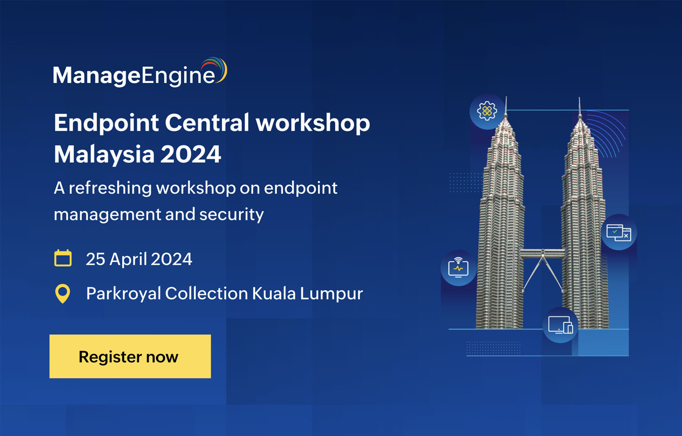 Endpoint Central workshop Malaysia 2024