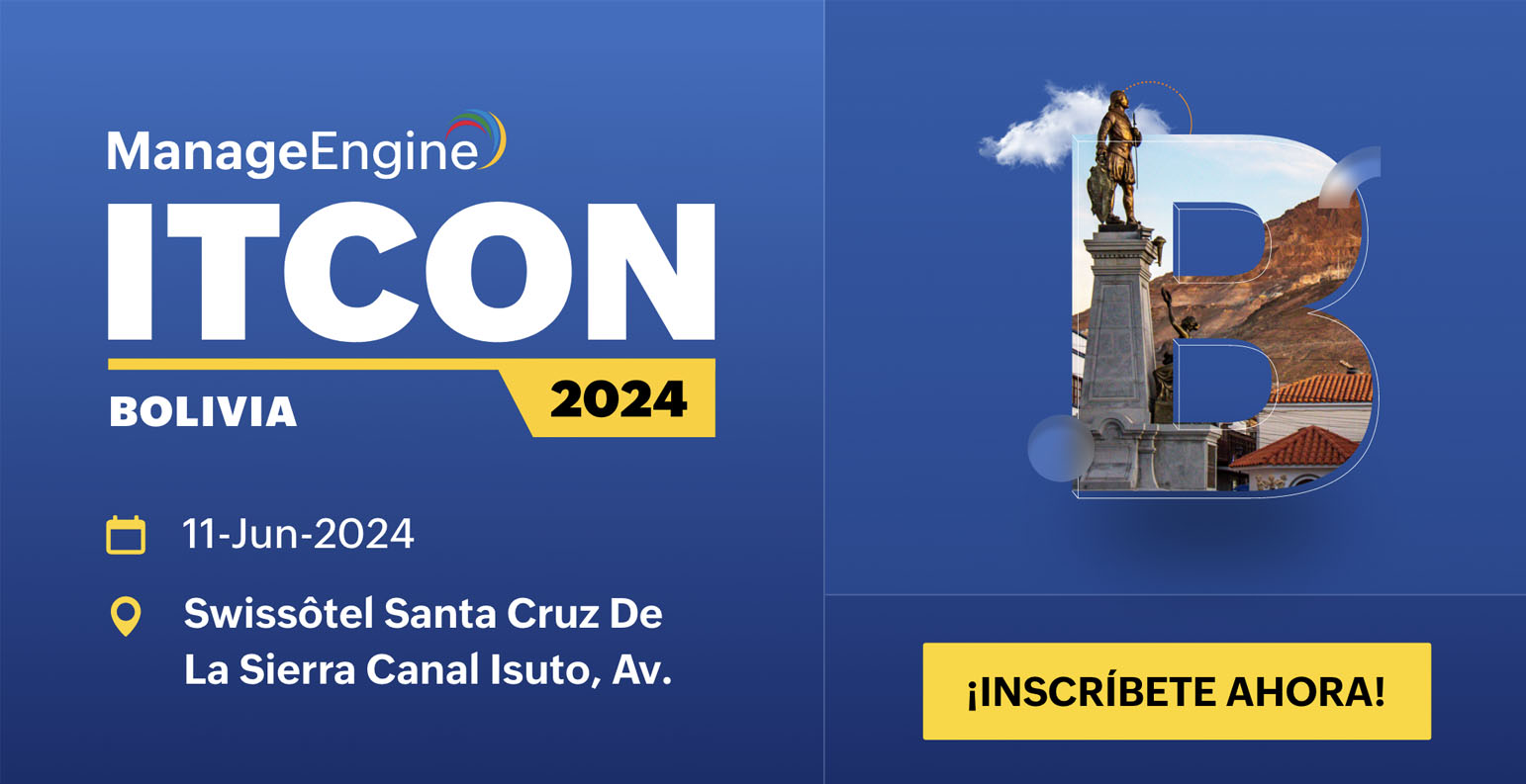 ManageEngine ITCON Latam 2024 - Bolivia