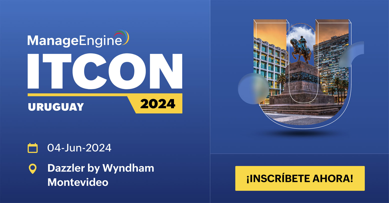 ManageEngine ITCON Latam 2024 - Uruguay